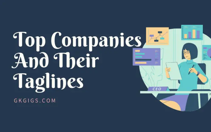 List Of 250+ Top Companies And Their Taglines And Slogans