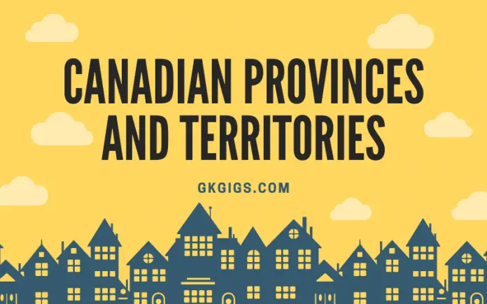 List Of Canadian Provinces And Territories With Capitals | GkGigs