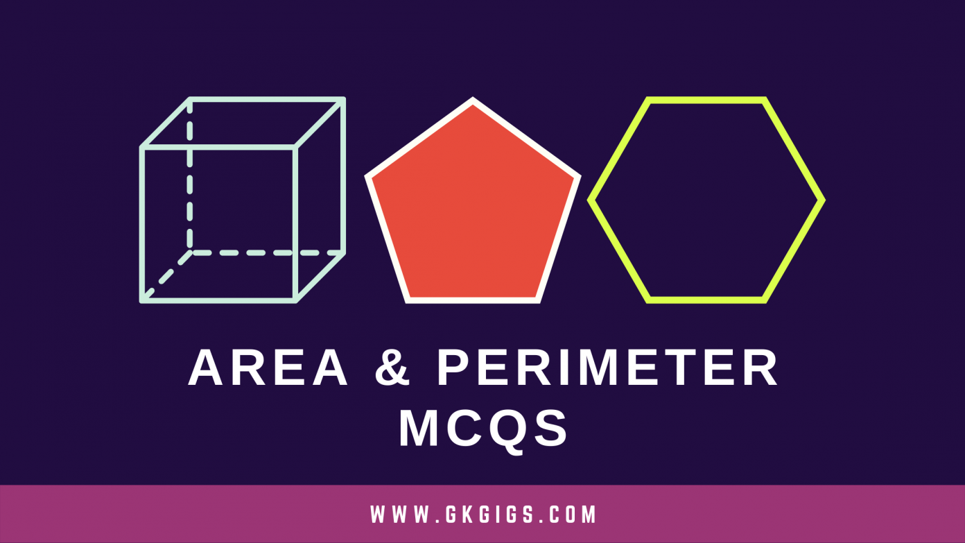 Area And Perimeter Multiple Choice Questions (CBSE & ICSE) - GkGigs