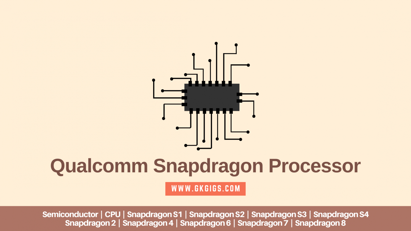 Qualcomm Snapdragon Processor List (2023 Updated) - GkGigs